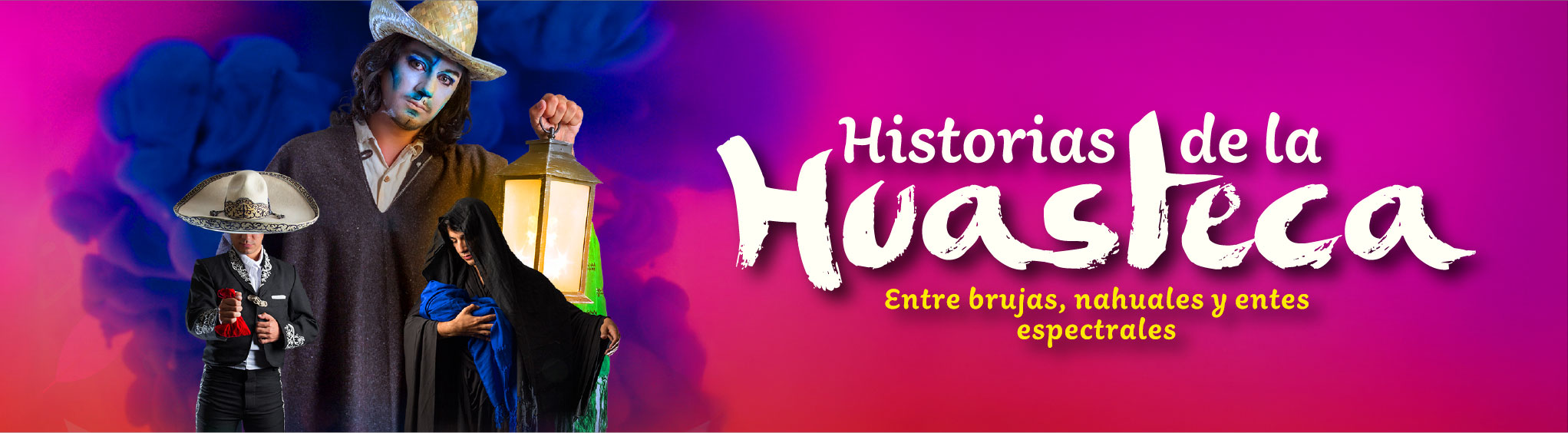 Boletos | Historias de la Huasteca | SHKSPR & CÍA